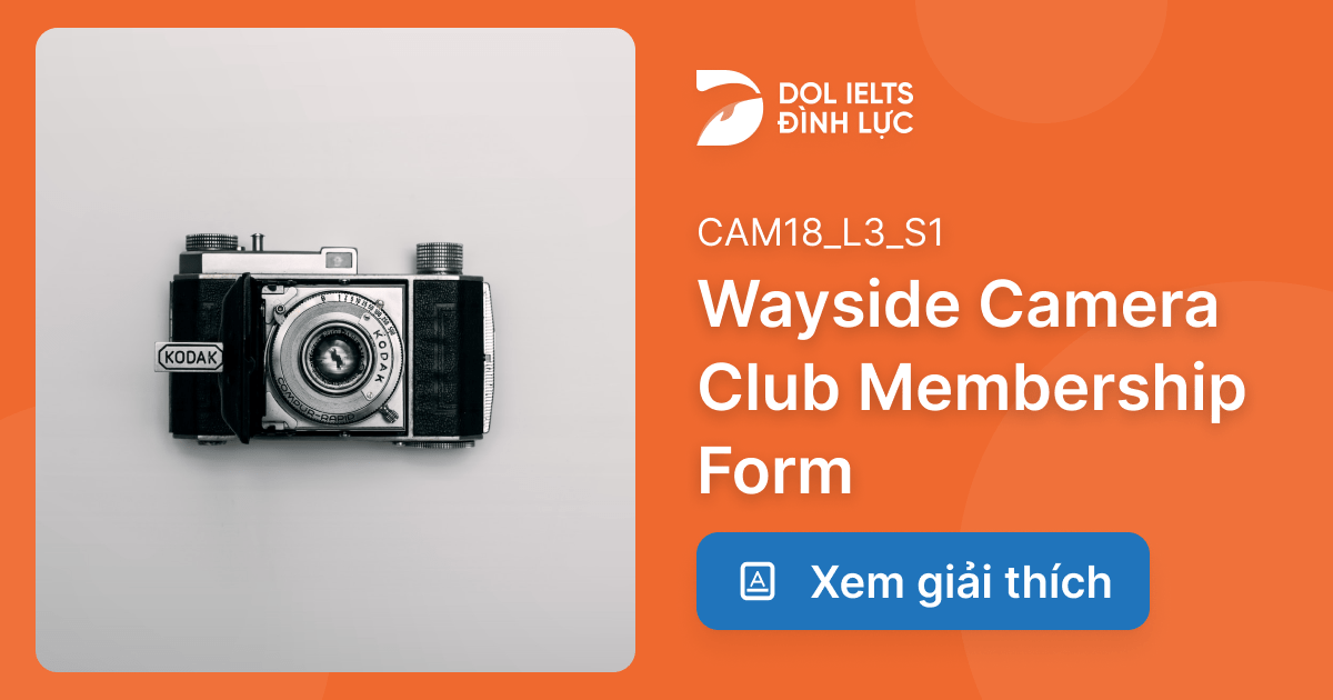 Đáp Án và Giải Thích Wayside Camera Club membership form | IELTS ...