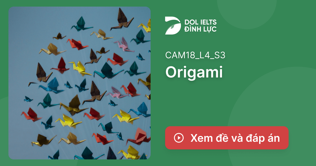 Origami IELTS Listening Answers With Audio, Transcript And Explanation ...