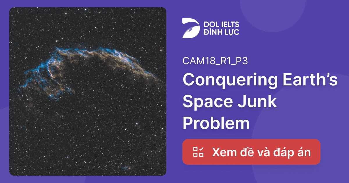 Conquering Earth’s Space Junk Problem IELTS Reading Answers with ...
