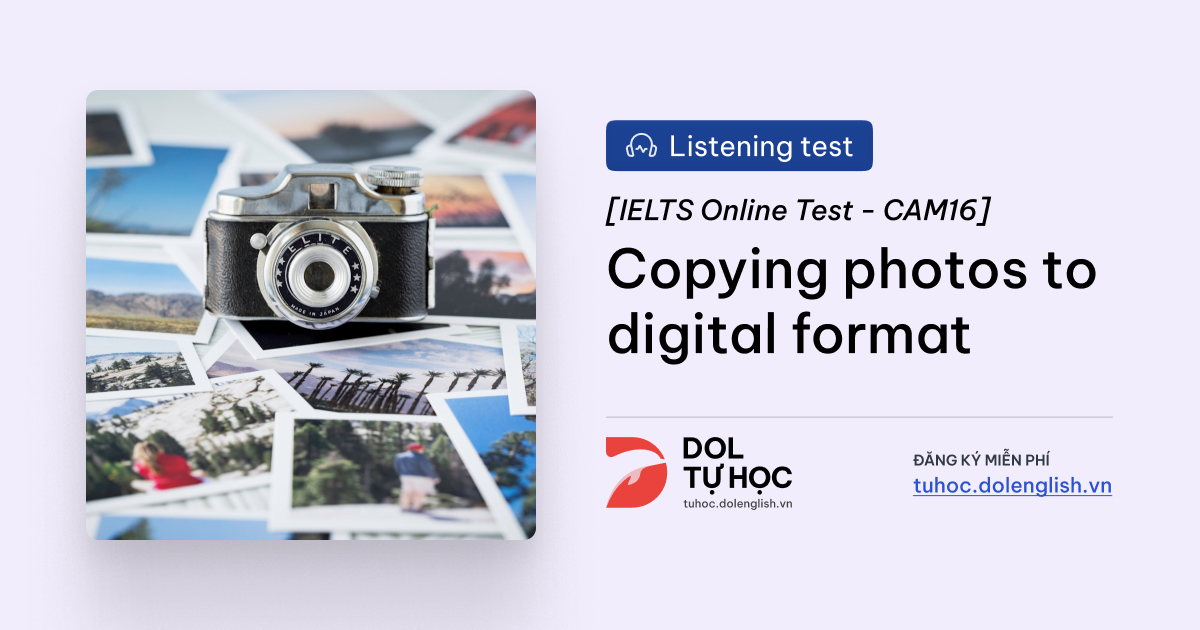 Copying Photos To Digital Format IELTS Listening Answers With Audio ...