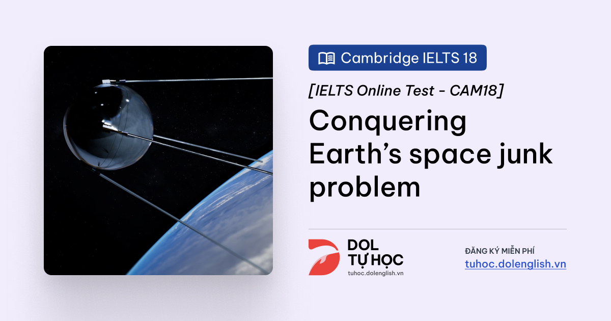 Conquering Earth’s Space Junk Problem IELTS Reading Answers with ...