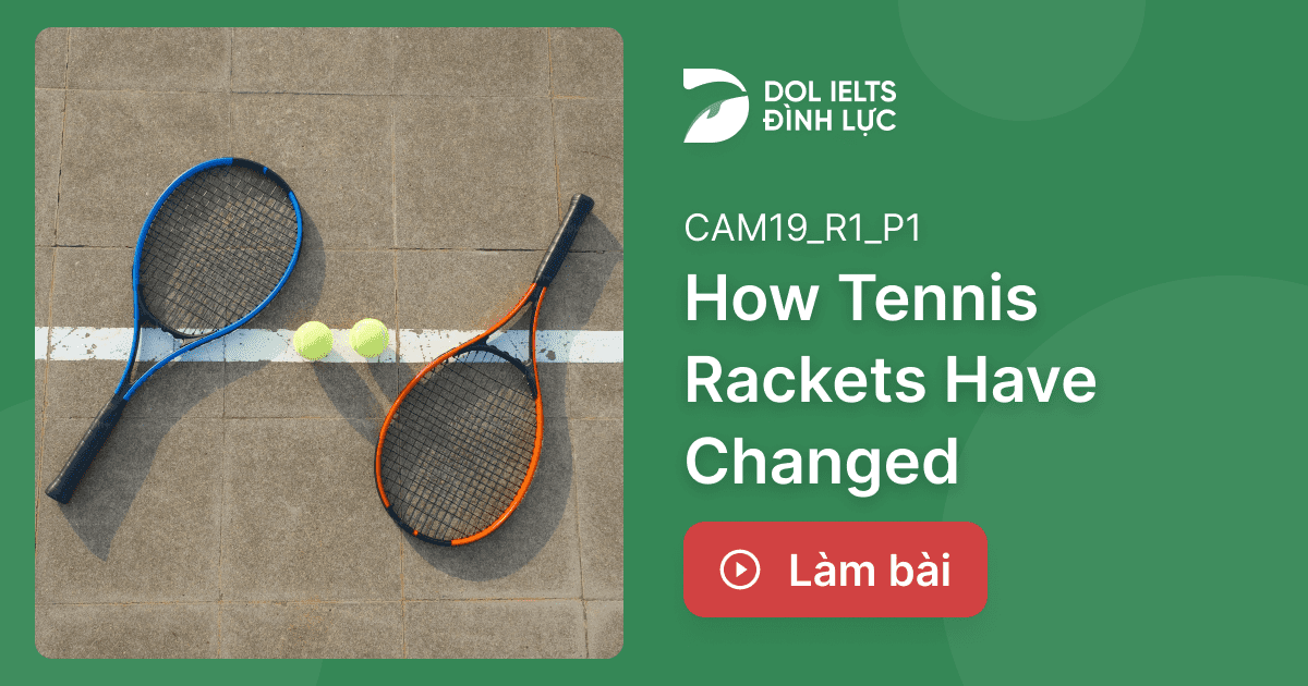 Luyện Tập Bài Đọc How Tennis Rackets Have Changed | IELTS Reading Practice @dolacademy - Học ...