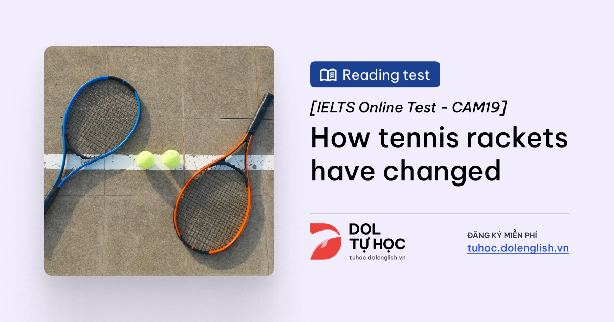 How Tennis Rackets Have Changed IELTS Reading Answers with Explanation ...