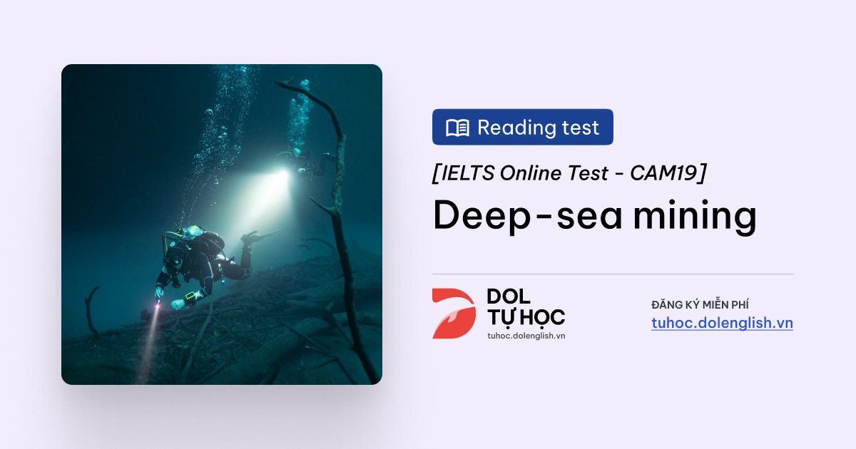 Luyện Tập Bài Đọc Deep-Sea Mining | IELTS Reading Practice @dolacademy ...