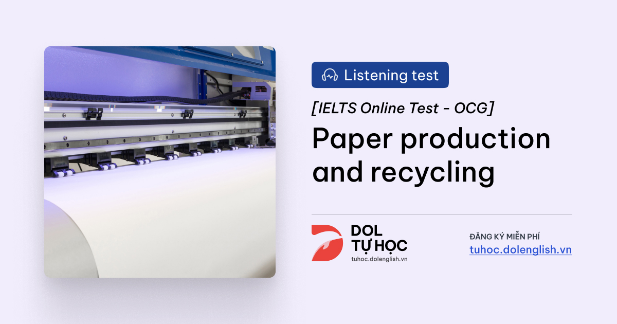 Paper Production And Recycling IELTS Listening Answers With Audio ...