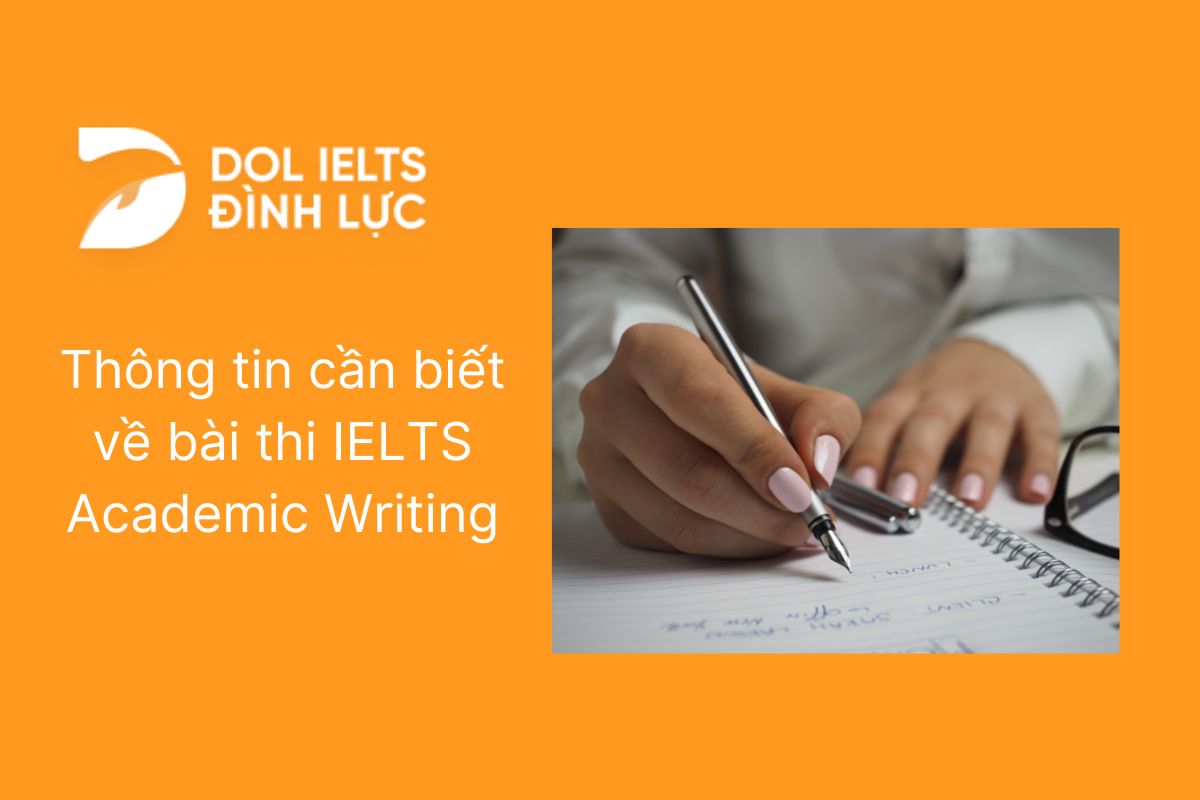 Tổng quan IELTS Academic Writing và bài mẫu tham khảo