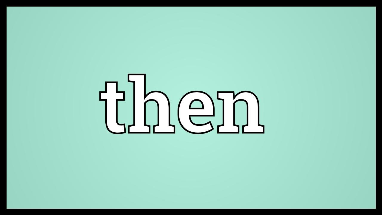 khi đó Tiếng Anh là gì