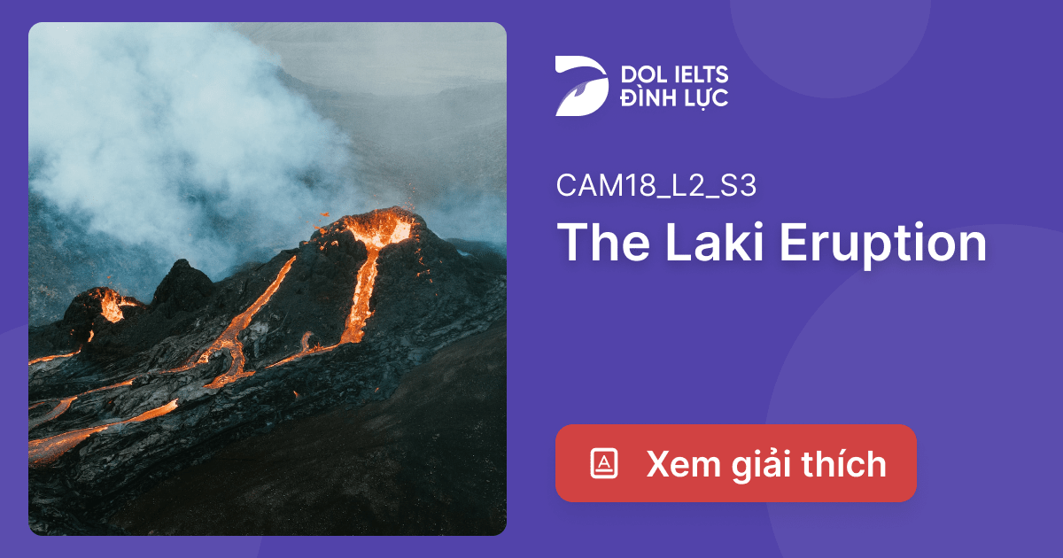Đáp Án và Giải Thích The Laki eruption | IELTS Listening Practice ...