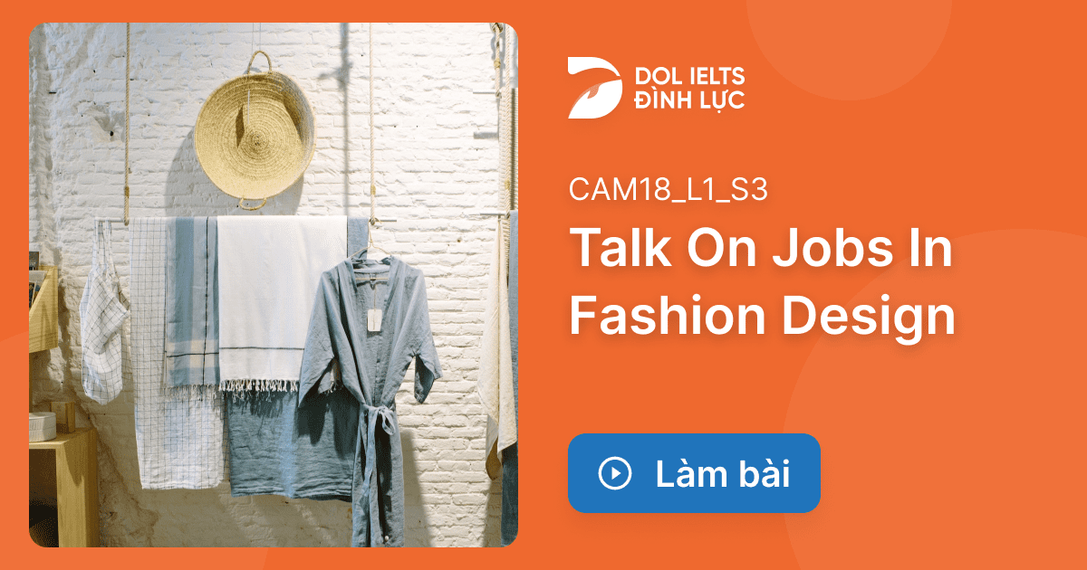 Luyện tập đề thi IELTS Listening Talk on jobs in fashion design | IELTS Listening Practice ...